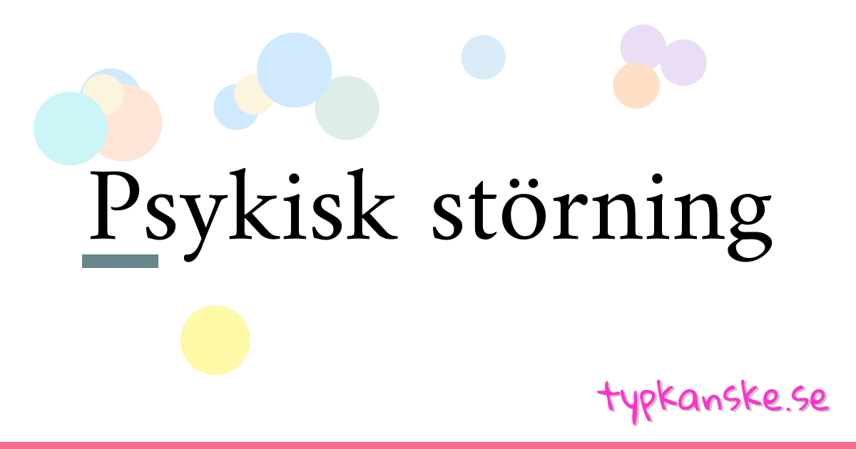 Synonym till Psykisk störning Synonym till Psykisk störning